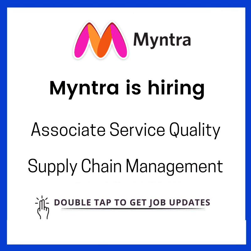 Myntra Hiring For Associate Service Quality-Supply Chain Management ...