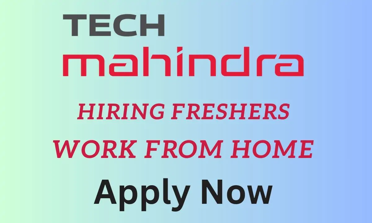Tech Mahindra Hiring Fresher For Work From Home | Apply Now - CODE OF WEB